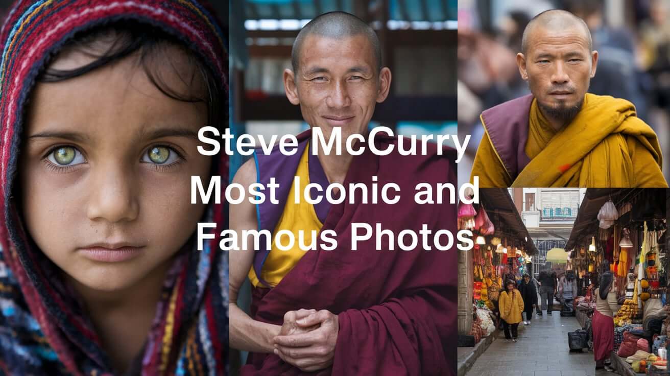 Steve McCurry's 15 Most Iconic and Famous Photos - NoKishiTa Camera